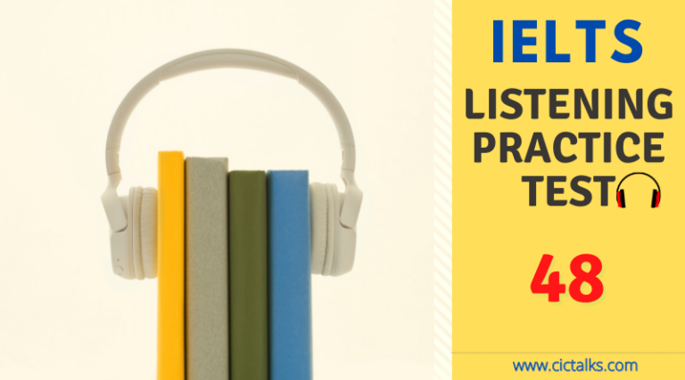 IELTS Listening IDP Free Practice Test - 48 – CIC Talks