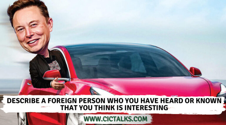 Describe a foreign person who you have heard/known that you think is ...