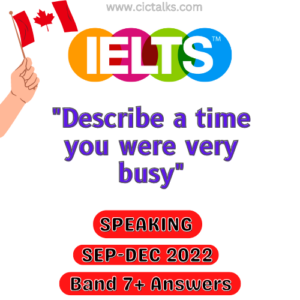 [Band 8.5] Describe a time you were very busy IELTS Cue-Card